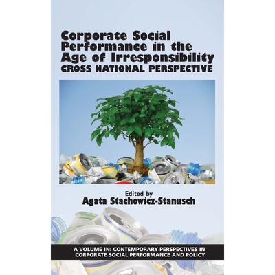 按需印刷Corporate Social Performance In The Age Of Irresponsibility - Cross National Perspective(HC)[9781681234212]
