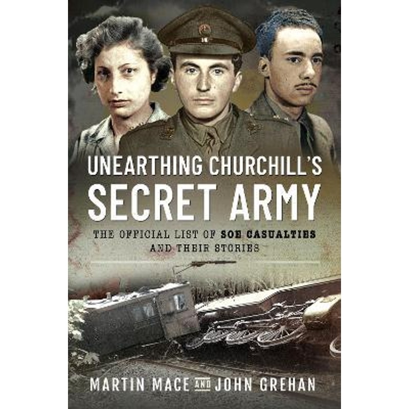预订Unearthing Churchill's Secret Army:The Official List of SOE ...