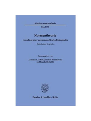 预订【德语】Normentheorie.:Grundlage einer universalen Strafrechtsdogmatik. Buttenheimer Gespr?che.