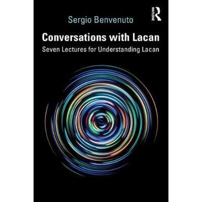 按需印刷不退不换Conversations with Lacan:Seven Lectures for Understanding Lacan[9780367148812]