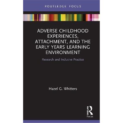 按需印刷不退不换  Adverse Childhood Experiences, Attachment, and the