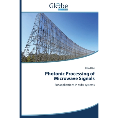 按需印刷Photonic Processing of Microwave Signals[9783639645408]