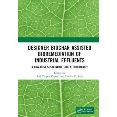 按需印刷TF Designer Biochar Assisted Bioremediation of Industrial Effluents[9781032066943]