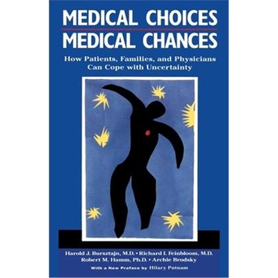 按需印刷Medical Choices, Medical Chances:How Patients, Families, and Physicians Can Cope with Uncertainty[9780595165179]