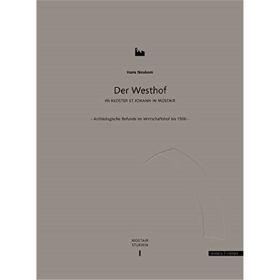 预订【德语】 Der Westhof im Kloster St. Johann in Müstair:Arch?ologische Befunde im Wirtschaftsh