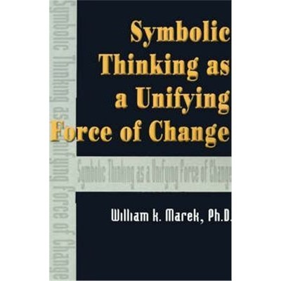 按需印刷Symbolic Thinking as a Unifying Force of Change[9780595089741]