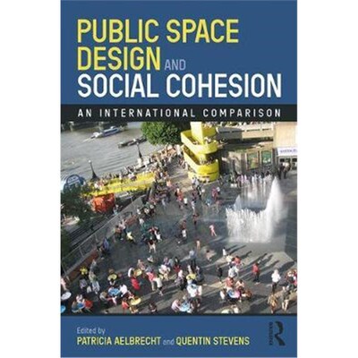 按需印刷Public Space Design and Social Cohesion:An International Comparison[9781138594029]