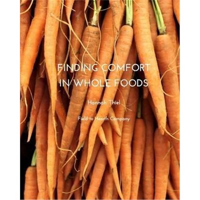 按需印刷不退不换Finding Comfort in Whole Foods[9781320653374]