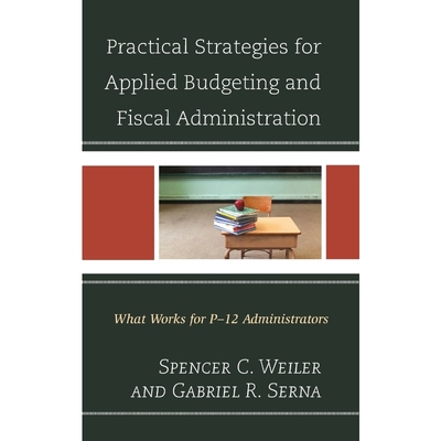 按需印刷Practical Strategies for Applied Budgeting and Fiscal Administration[9781475825640]