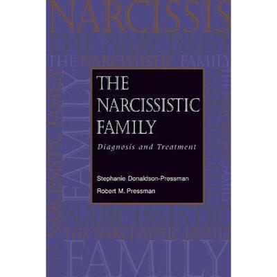 按需印刷The Narcissistic Family:Diagnosis and Treatment[9780787908706]