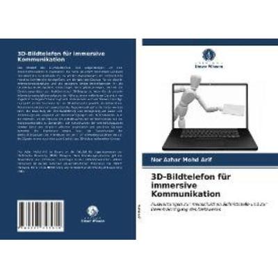 预订【德语】 3D-Bildtelefon für immersive Kommunikation:Auswertungen zur menschlichen Schnittste