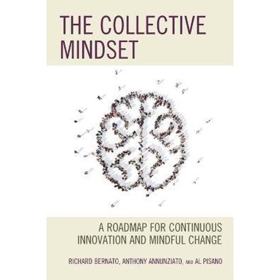 预订不退不换The Collective Mindset:A Roadmap for Continuous Innovation and Mindful Change