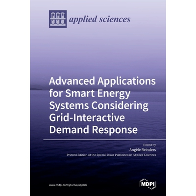 按需印刷不退不换Advanced Applications for Smart Energy Systems Considering Grid-Interactive Demand Response[978303921998