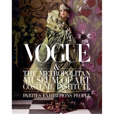 预订Vogue and The Metropolitan Museum of Art Costume Institute:Parties, Exhibitions, People