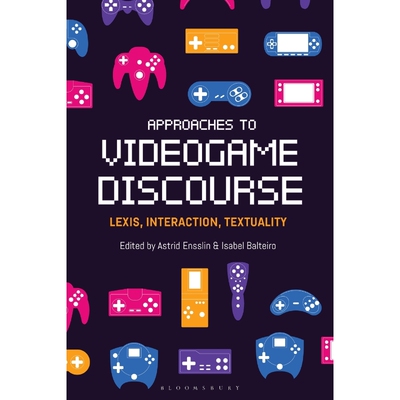 按需印刷Approaches to Videogame Discourse[9781501375446]