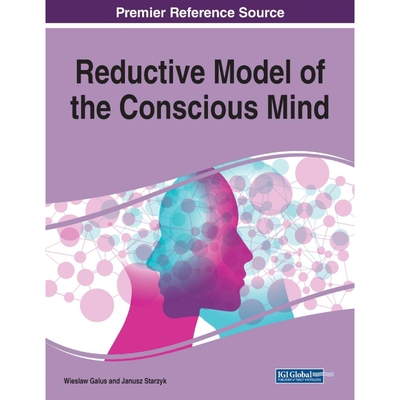 按需印刷不退不换Reductive Model of the Conscious Mind, 1 volume[9781799856542]