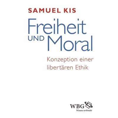 预订【德语】Freiheit und Moral:Konzeption einer libertären Ethik