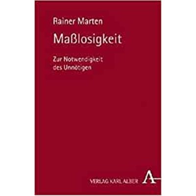 预订【德语】Maßlosigkeit:Zur Notwendigkeit des Unnötigen