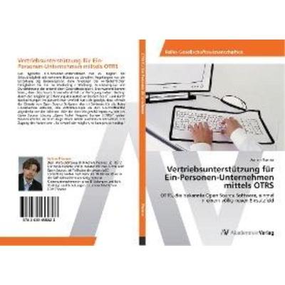 预订【德语】 Vertriebsunterstützung für Ein-Personen-Unternehmen mittels OTRS:OTRS, die bekannte