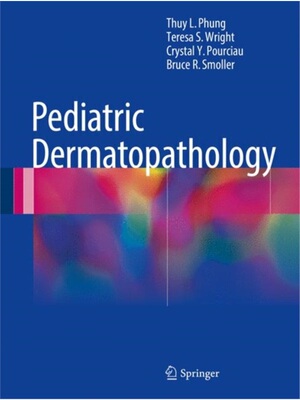 预订不退不换Pediatric Dermatopathology