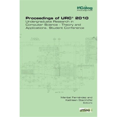 预订不退不换Proceedings of URC* 2010. Undergraduate Research in Computer Science - Theory and Applications. Student Conf
