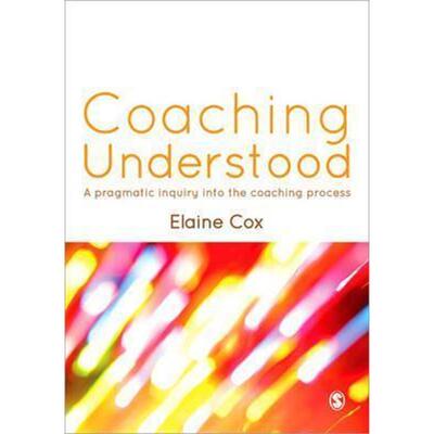 按需印刷不退不换Coaching Understood:A Pragmatic Inquiry into the Coaching Process[9780857028266]