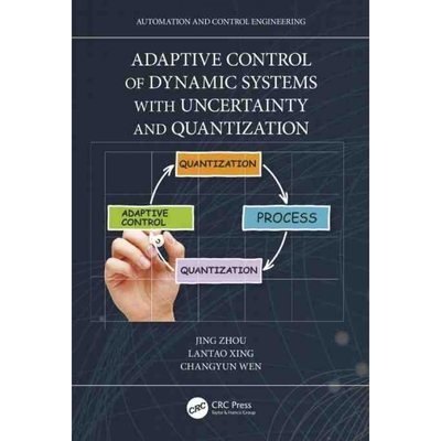 按需印刷TF Adaptive Control of Dynamic Systems with Uncertainty and Quantization[9781032009810]