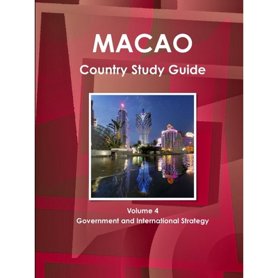 按需印刷不退不换Macao Country Study Guide Volume 4 Government and International Strategy[9781438774893]