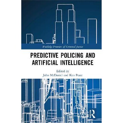 按需印刷不退不换Predictive Policing and Artificial Intelligence[9780367210984]