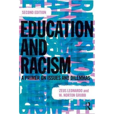 按需印刷不退不换Education and Racism:A Primer on Issues and Dilemmas[9781138118775]