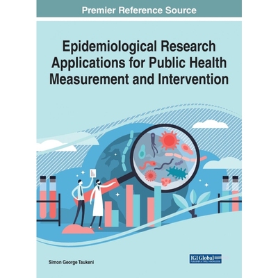 按需印刷Epidemiological Research Applications for Public Health Measurement and Intervention[9781799844143]