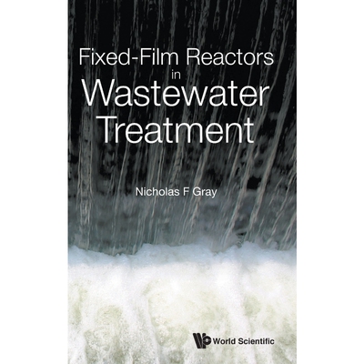 按需印刷不退不换Fixed-Film Reactors in Wastewater Treatment[9781786349248]