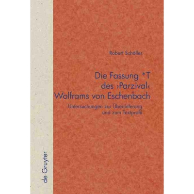 按需印刷DEG Die Fassung *T des  Parzival  Wolframs von Eschenbach[9783110205503]