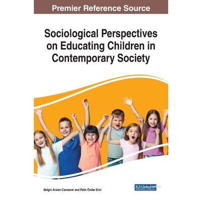 按需印刷不退不换Sociological Perspectives on Educating Children in Contemporary Society[9781799818472]