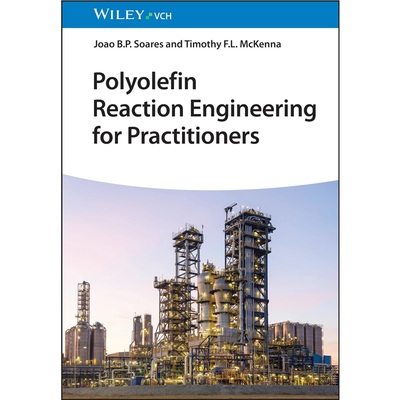 预订Polyolefin Reaction Engineering:A Practical Approach[9783527343249]