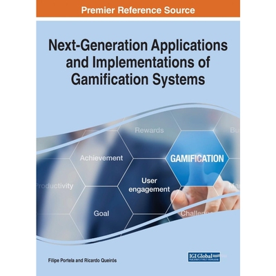 按需印刷不退不换Next-Generation Applications and Implementations of Gamification Systems[9781799880899]