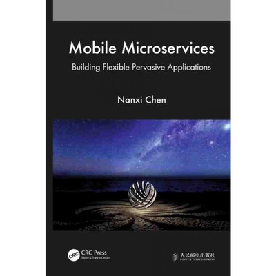 按需印刷Mobile Microservices:Building Flexible Pervasive Applications[9781032222974]