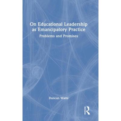 按需印刷TF On Educational Leadership as Emancipatory Practice[9780367758912]