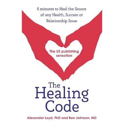 预订The Healing Code:6 minutes to heal the source of your health, success or relationship issue