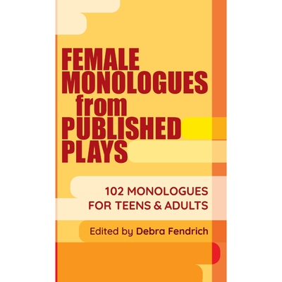 按需印刷不退不换Female Monologues from Published Plays[9781566082778]