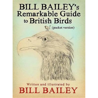 预订Bill Bailey's Remarkable Guide to British Birds