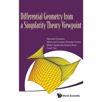 按需印刷不退不换Differential Geometry from a Singularity Theory Viewpoint[9789814590440]