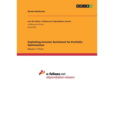 按需印刷不退不换Exploiting Investor Sentiment for Portfolio Optimization[9783668799516]