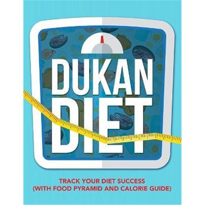 按需印刷不退不换Dukan Diet:Track Your Diet Success (with Food Pyramid and Calorie Guide)[9781681851655]