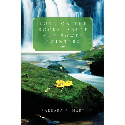 按需印刷不退不换Love on the Rocks, Abuse and Power Pointers[9781453524282]