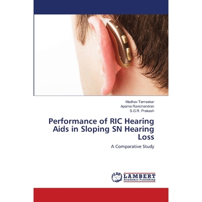 按需印刷不退不换Performance of RIC Hearing Aids in Sloping SN Hearing Loss[9783659128509]