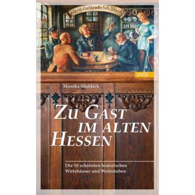 预订【德语】 Zu Gast im alten Hessen:Die 50 schönsten historischen Wirtshäuser und Wei