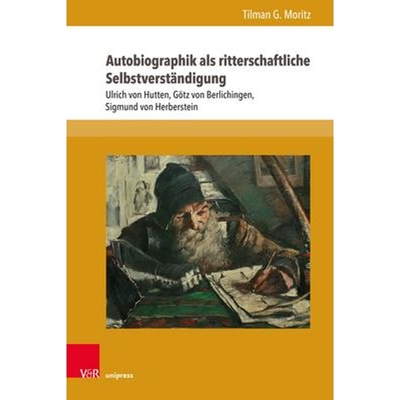 预订Autobiographik als ritterschaftliche Selbstverstandigung:Ulrich von Hutten, Goetz von Berlichingen, Sigmund von Herb