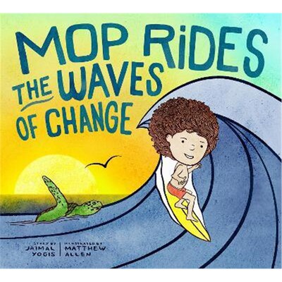 预订不退不换Mop Rides the Waves of Change:A Mop Rides Story (Emotional Regulation for Kids, Save the Oceans, Surfing for