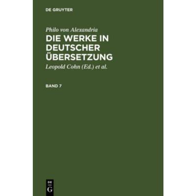 按需印刷DEG Philo von Alexandria: Die Werke in deutscher ?bersetzung. Band 7[9783110050387]